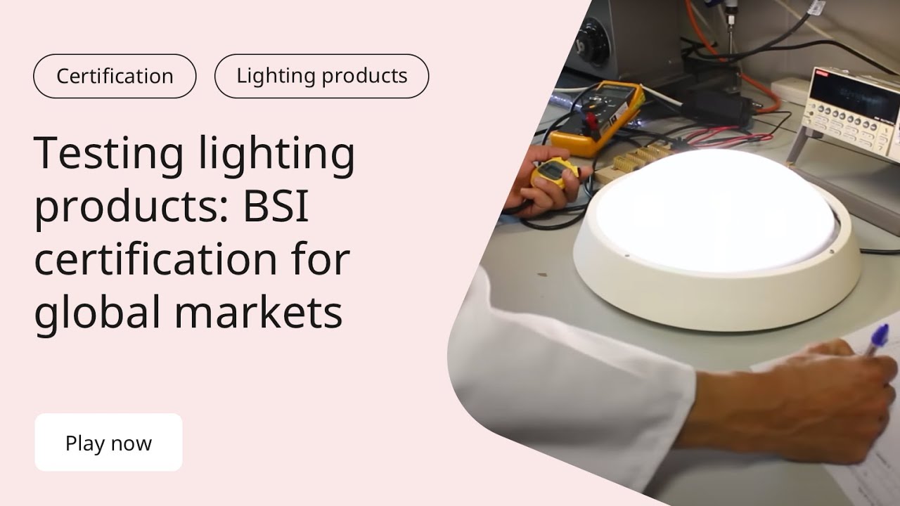 BSI Testing Capabilities for Lighting Products - YouTube