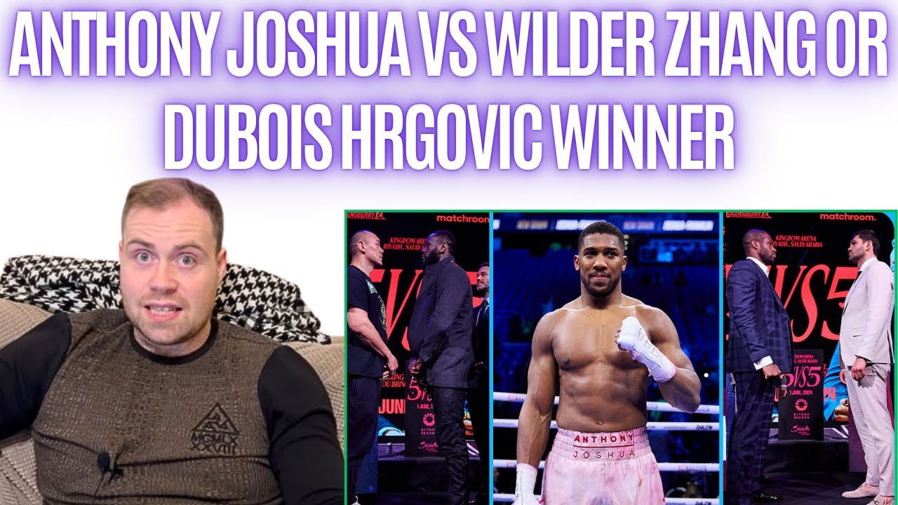😱 ANTHONY JOSHUA TO FACE THE WINNER OF WILDER VS ZHANG OR DUBOIS VS ...