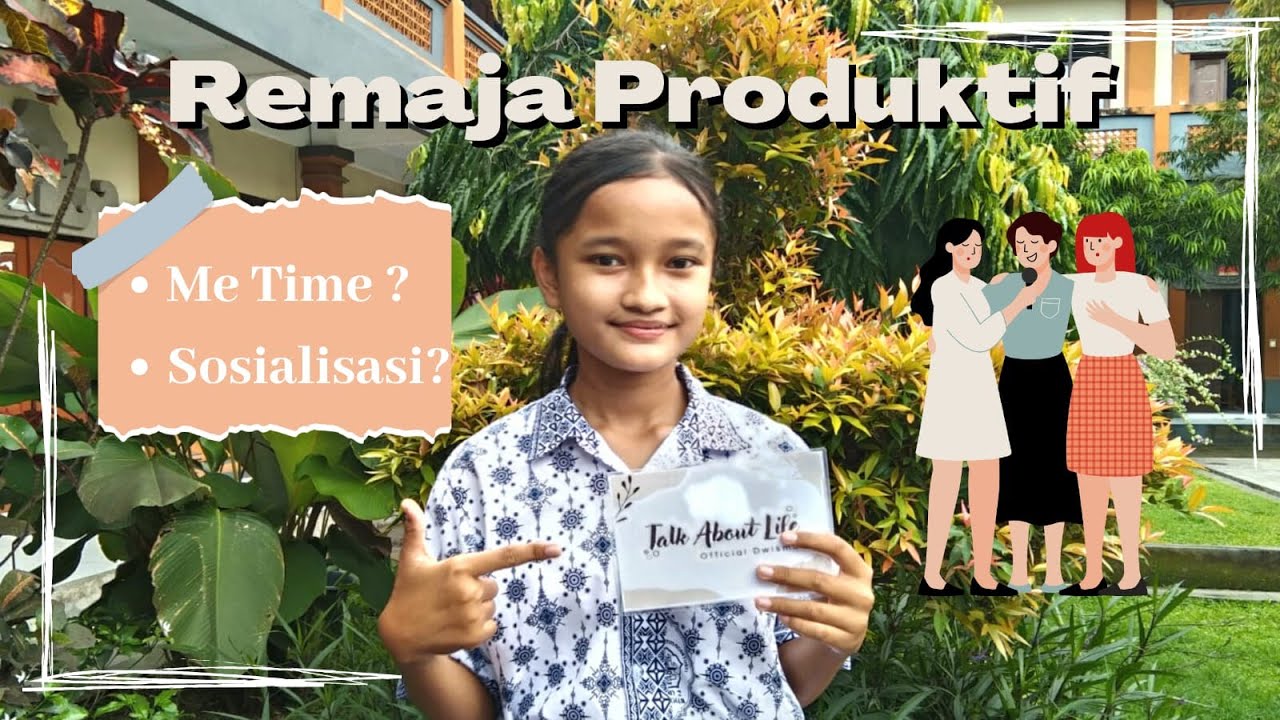 Remaja Produktif? Gimana caranya? - YouTube