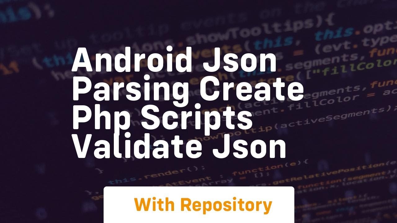 Android Json Parsing Create Php Scripts Validate Json Youtube