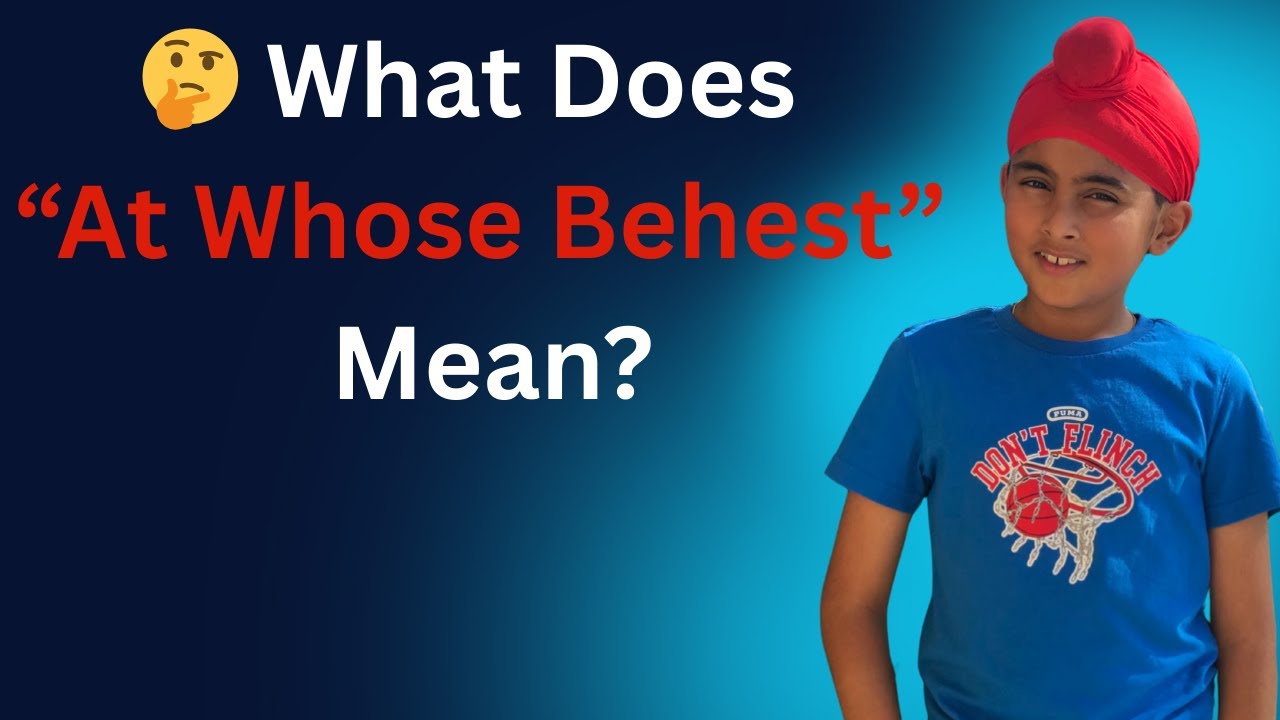 🤔 "Learn 'At Whose Behest' | English, Hindi, Punjabi | Easy Examples ...