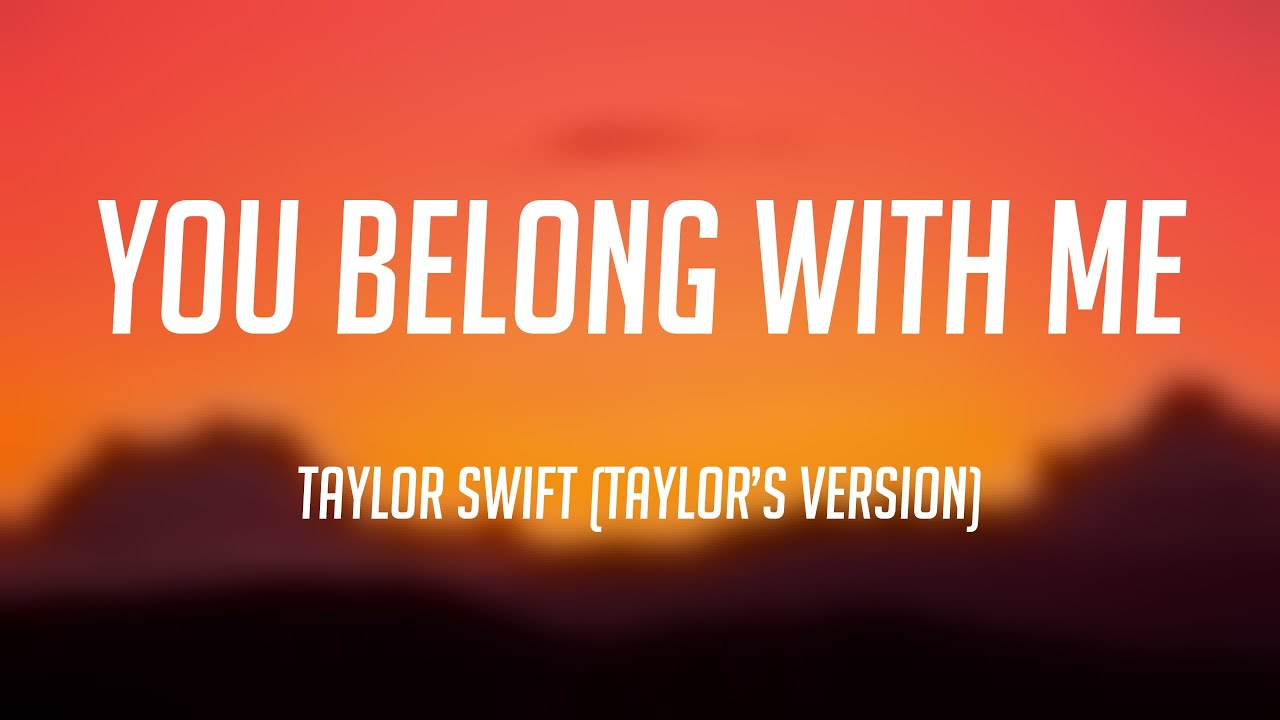 You Belong With Me - Taylor Swift (Taylor’s Version) On-screen Lyrics 💶 ...