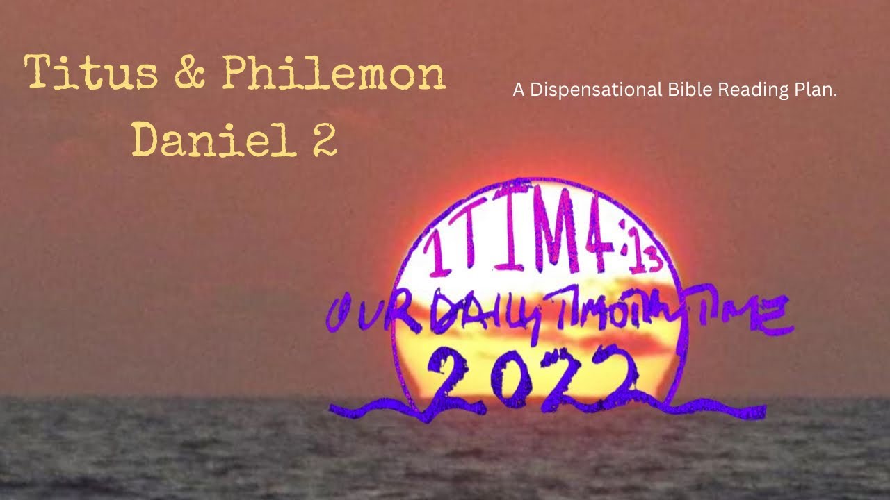 OurDailyTimothyTime, ep300, kjv, midacts, dispensational, Titus ...