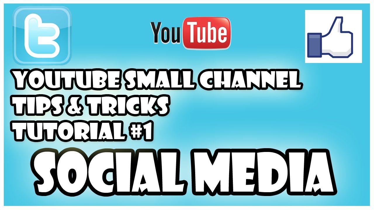 YouTube Small Channel ~ Tips & Tricks ~ Part #1 ~ Social Media - YouTube
