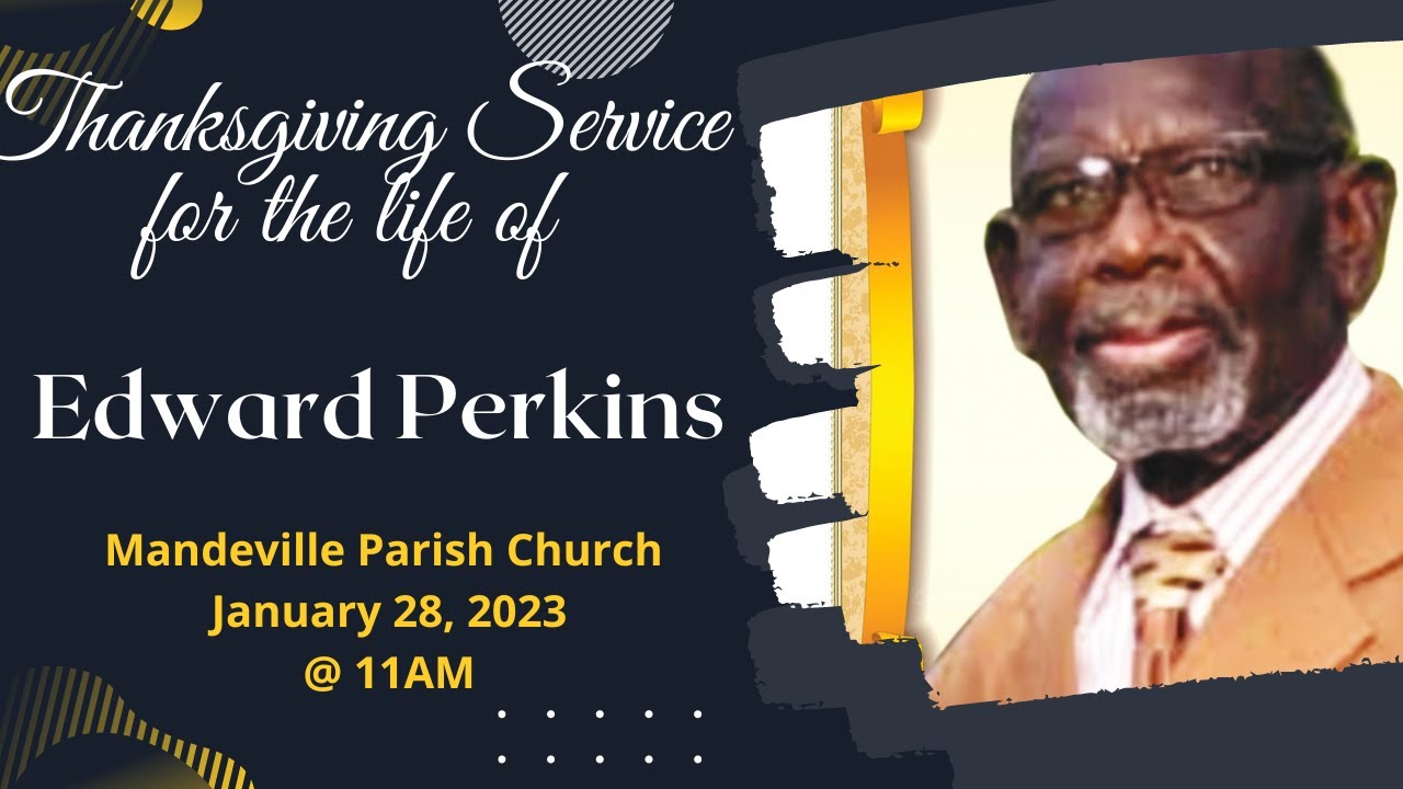 Funeral Service for the late Edward Perkins - YouTube