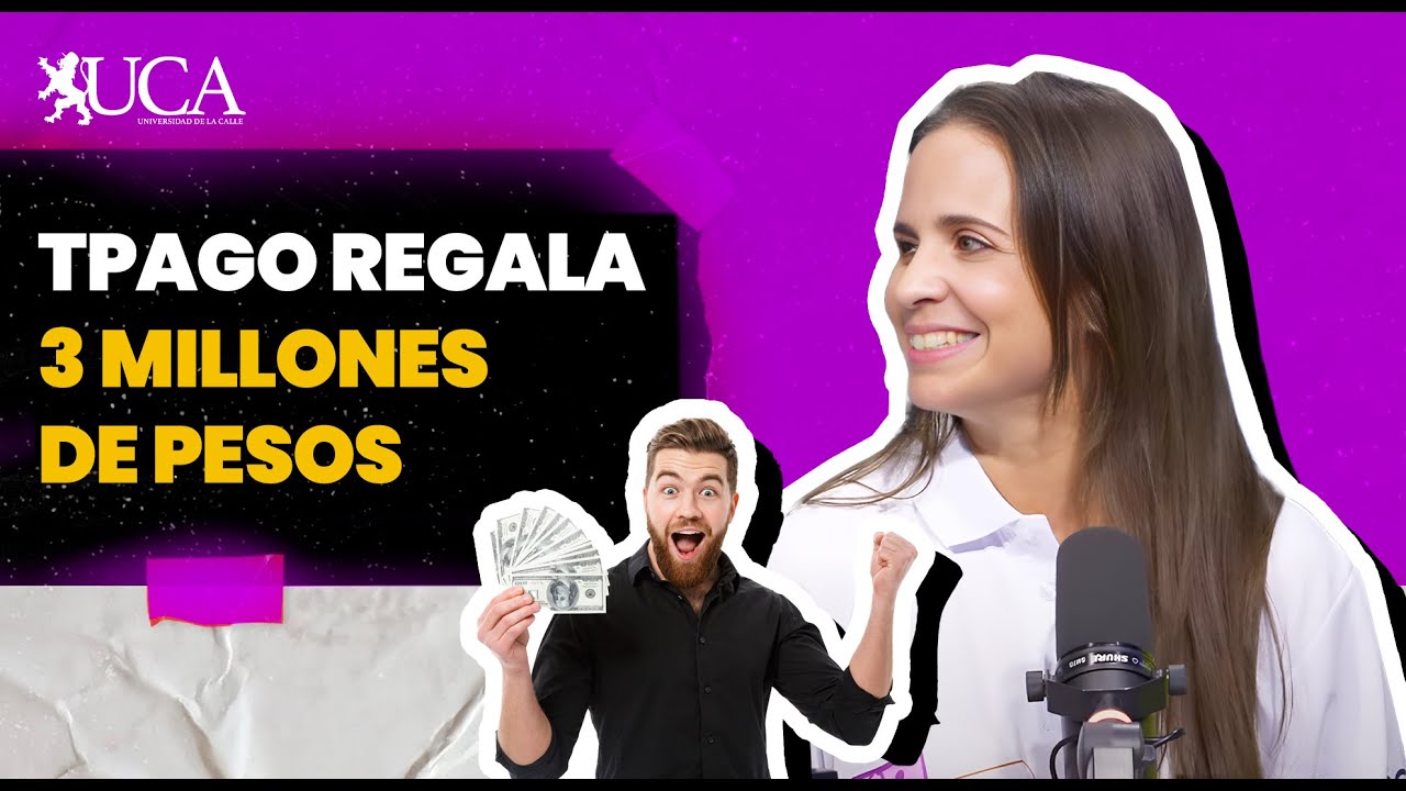 TPago regala 3 millones de pesos, entérate cómo hacerlo! | La Uca - YouTube
