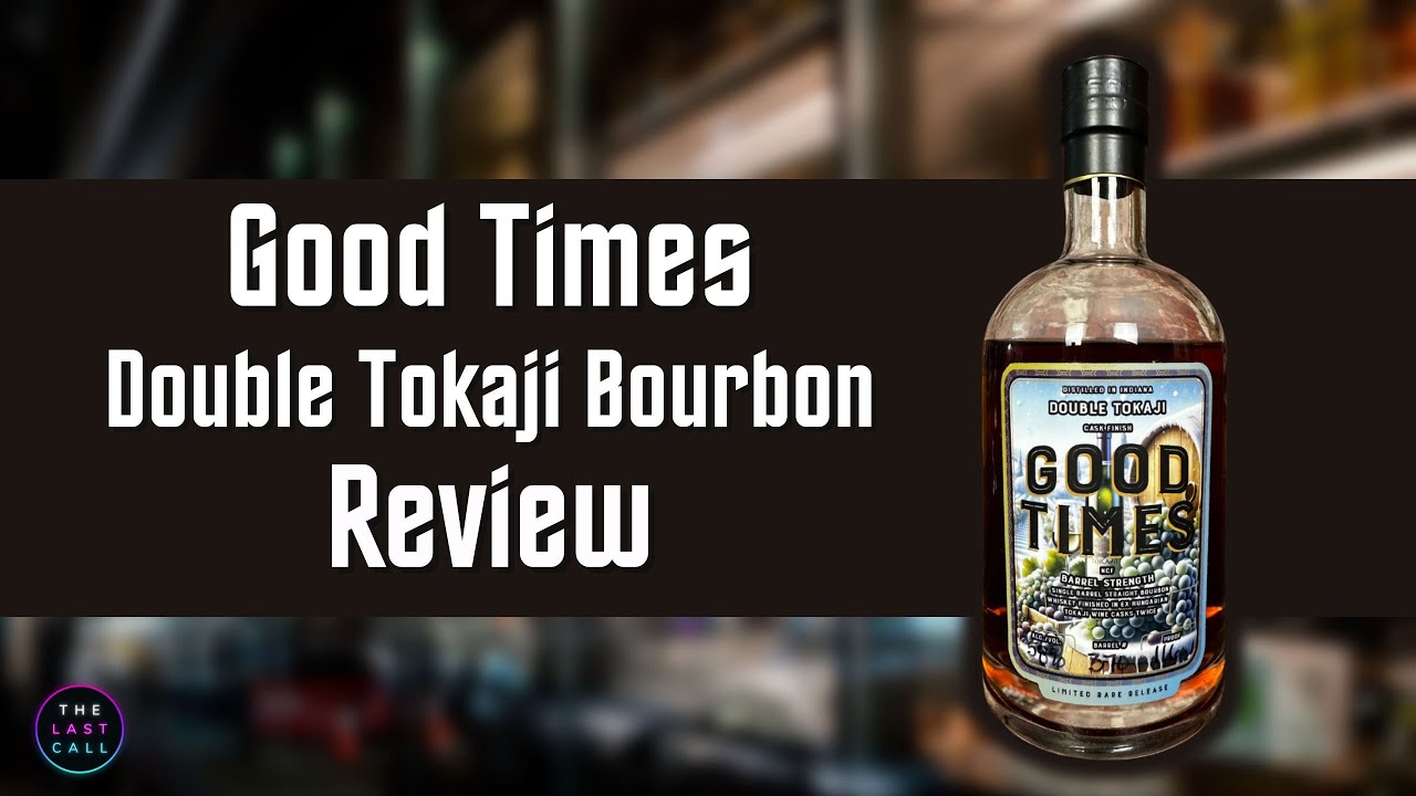 Good Times Double Tokaji Cask Finished Bourbon Whiskey Review! - YouTube