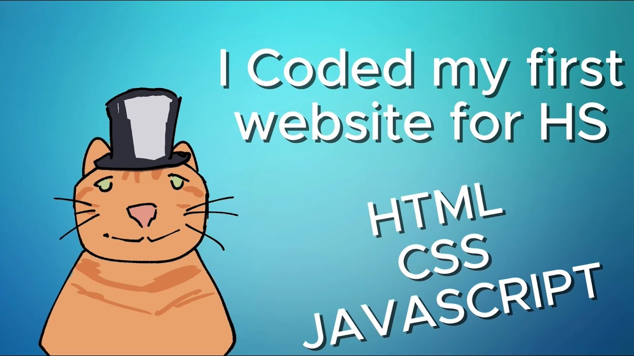 First time Coding a website before High School graduation (HTML, CSS ...