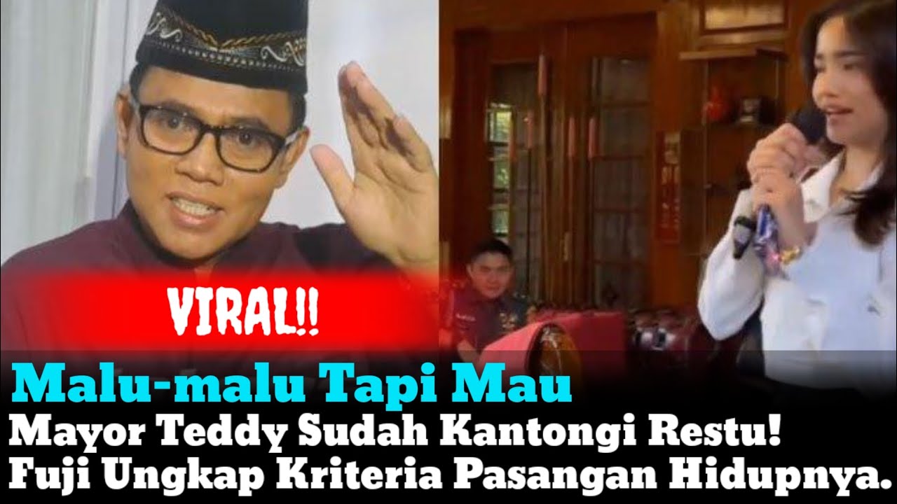 Mayor Teddy Sudah Kantongi Restu! Fuji Ungkap Kriteria Pasangan ...