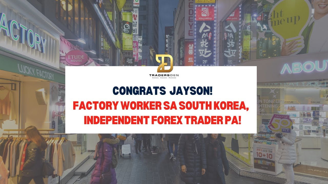 Factory Worker sa South Korea, Independent Forex Trader pa! - YouTube