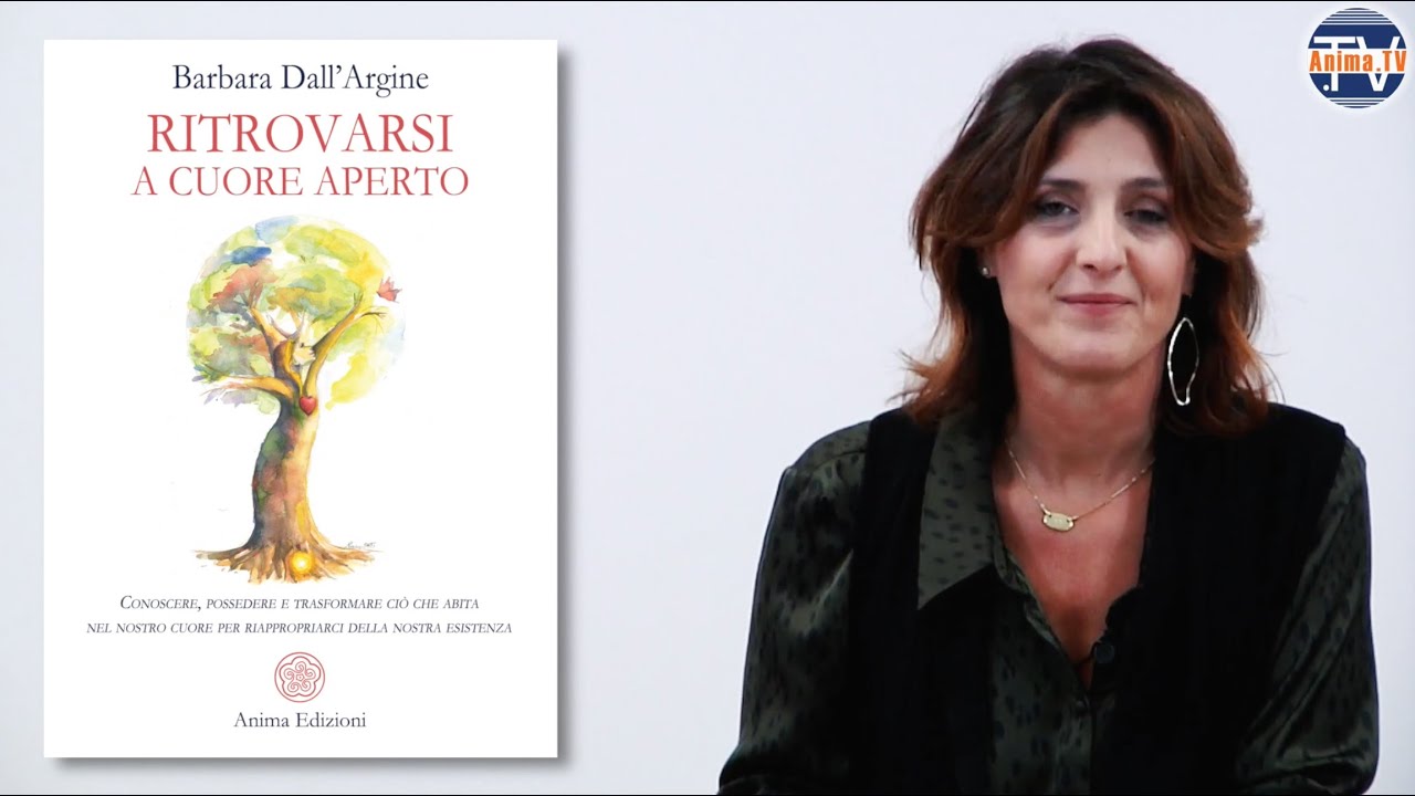 Barbara Dall'Argine – Libro: Ritrovarsi a cuore aperto - YouTube