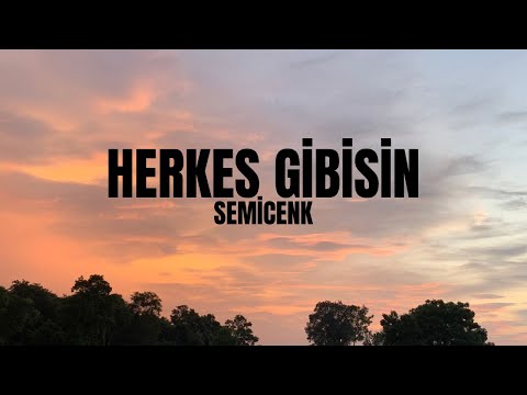 Semirmek-Herkes Gibisin Lyrics(Sözleri)