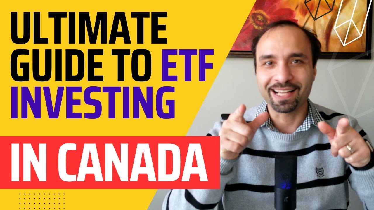 Ultimate Guide to ETF Investing in Canada 🍁 (Investing for Beginners ...