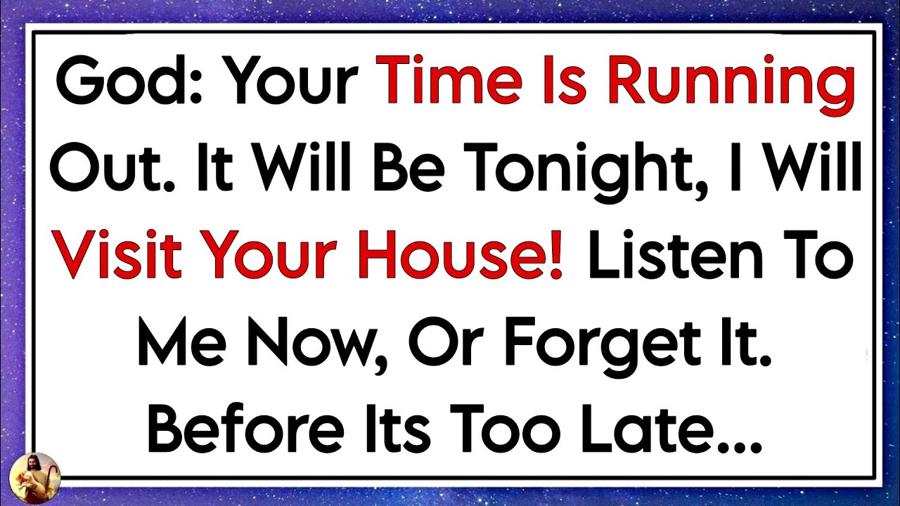 God: Your Time Is Running Out. it Will Be Tonight, I Will Visit Your ️ ...