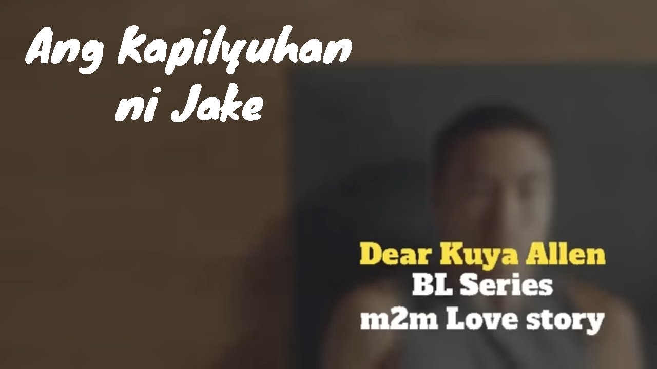 Sabik ang asawa ni ate *2 | Dear Kuya Allen | BL Series Love Story - YouTube