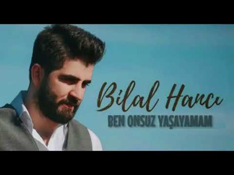 Bilal Hancı - Ben Onsuz Yaşıyamam