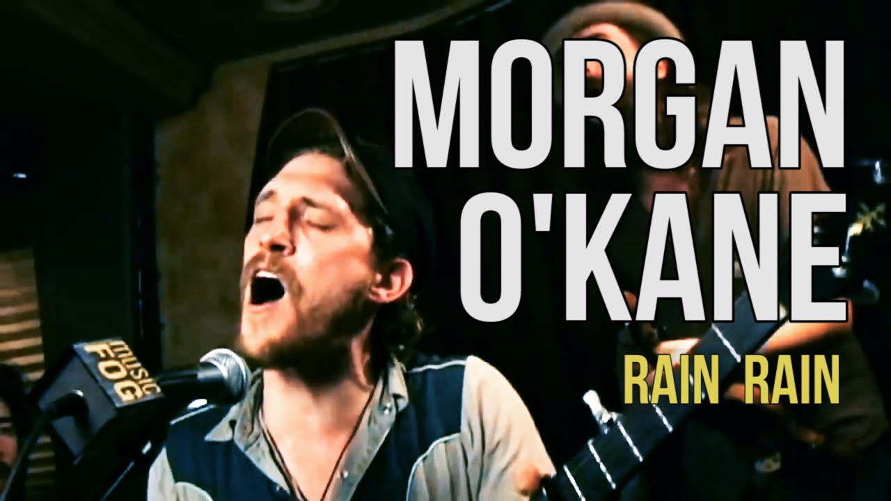 Morgan O'kane "Rain Rain" - YouTube