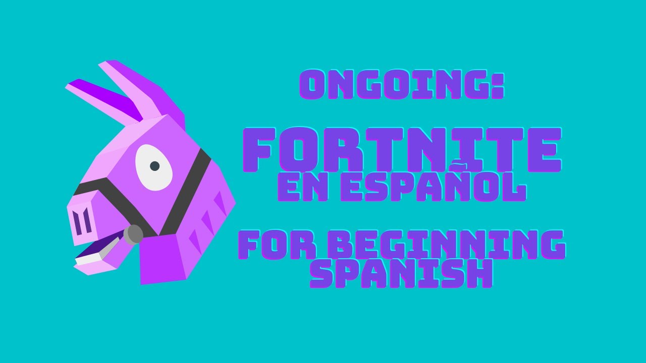 Fortnite en Español for Beginning Spanish Video #4 Review of ...