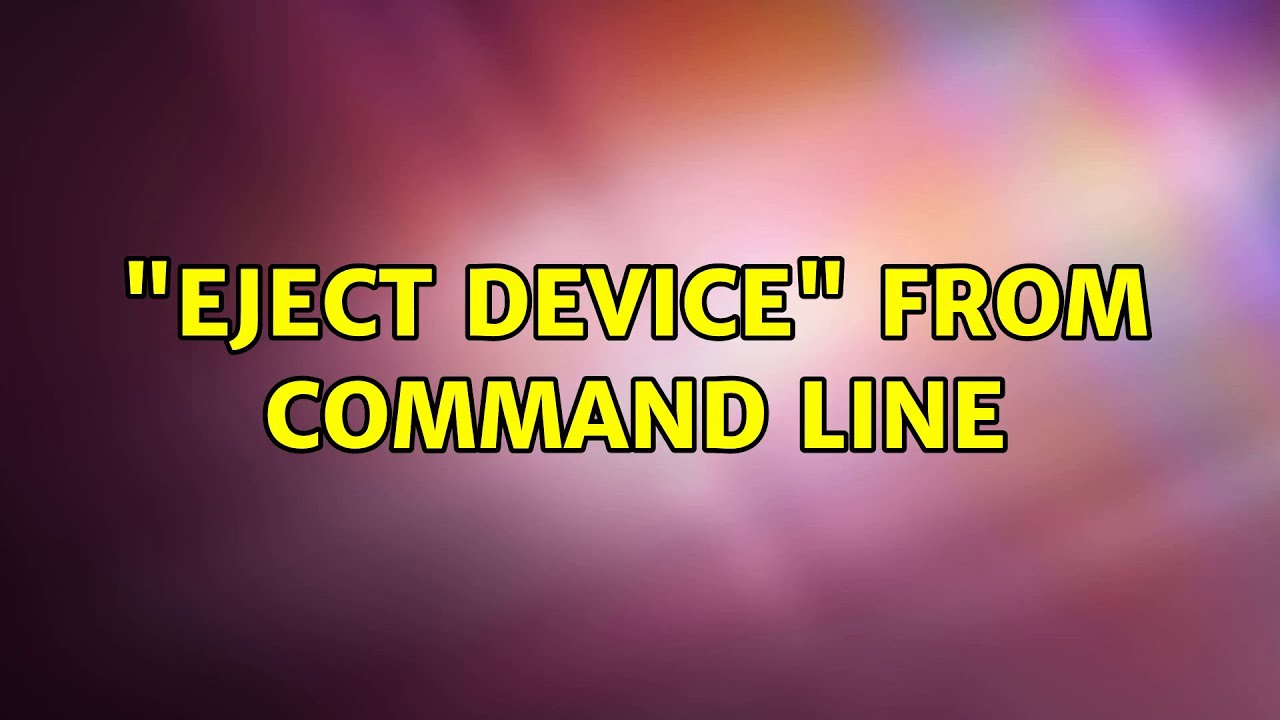 Ubuntu Eject Device From Command Line YouTube Ubuntu Eject Device From Command Line YouTube