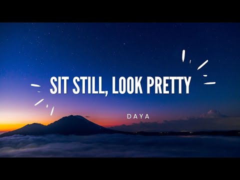 Sit Still, Look Pretty by Daya (song lyrics) - YouTube