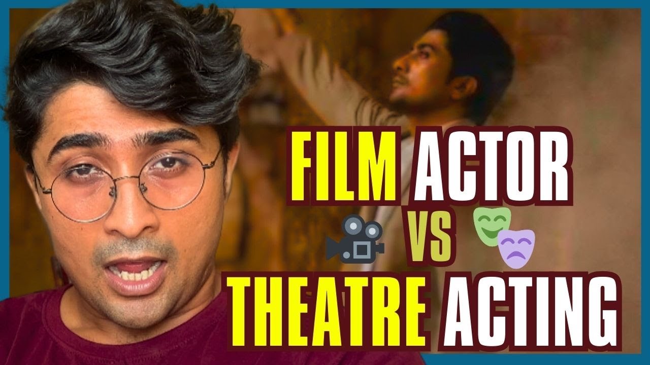 Theatre and Film Acting | Unmasking the Technical Divide | # ...