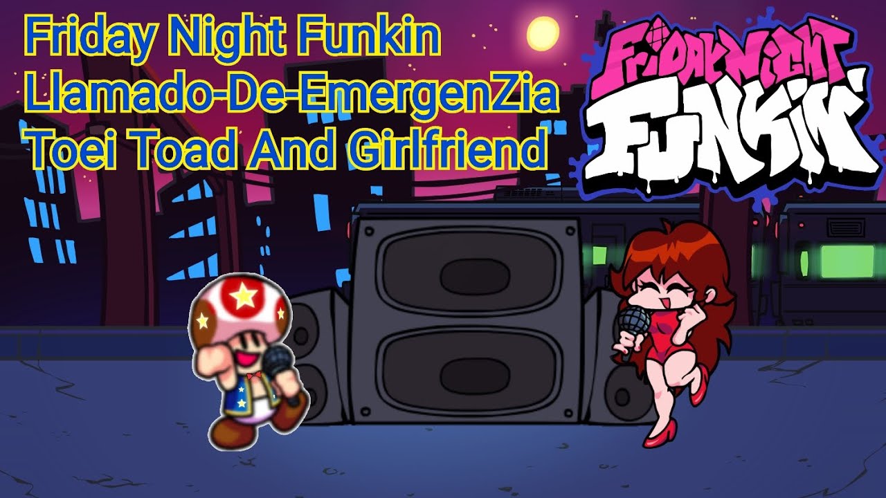 Firday Night Funkin Llamado-De-EmergenZia Toei Toad And Girlfriend # ...