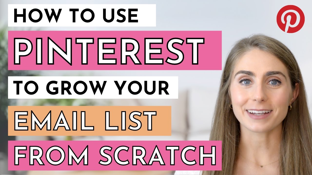 How to Use Pinterest to Build Your Email List from Scratch: 15 Step ...