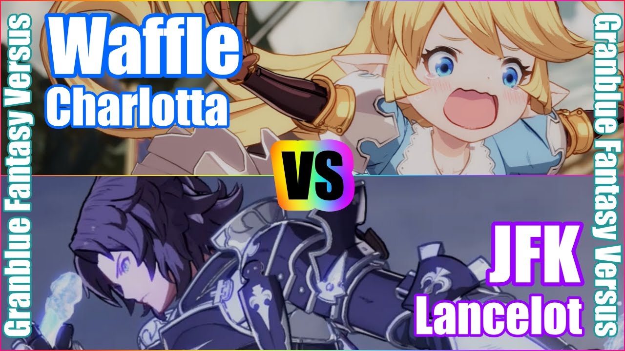 [GBVS] (4K) Granblue Fantasy Versus Rank match Waffle (Charlotta) vs ...