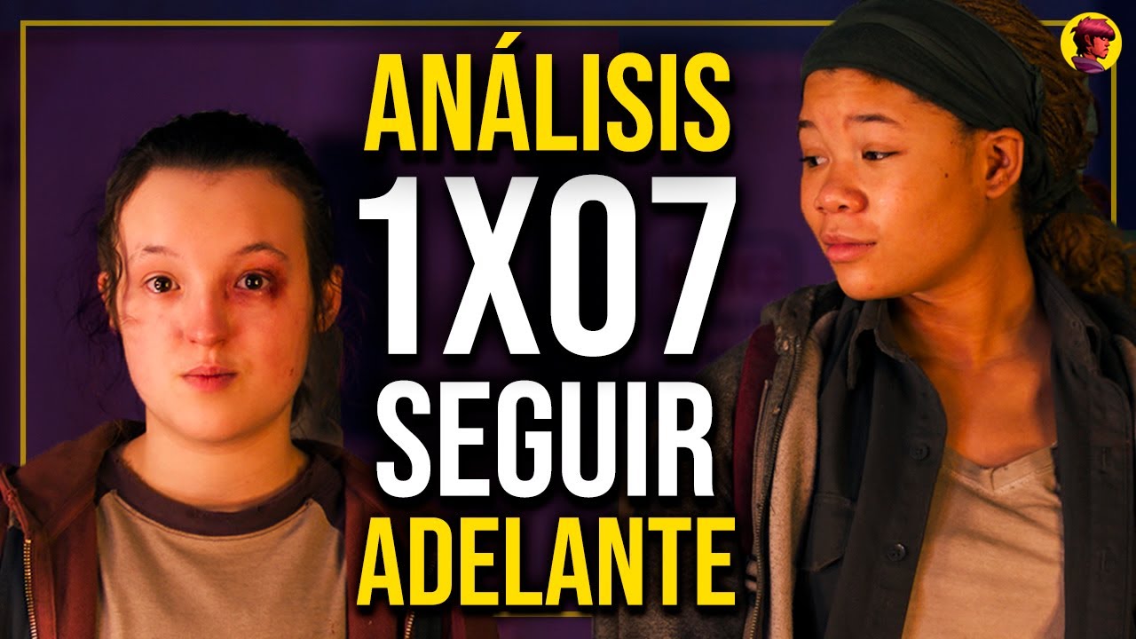 THE LAST OF US | ANÁLISIS y EXPLICACIÓN del 1x07: Seguir Adelante - YouTube