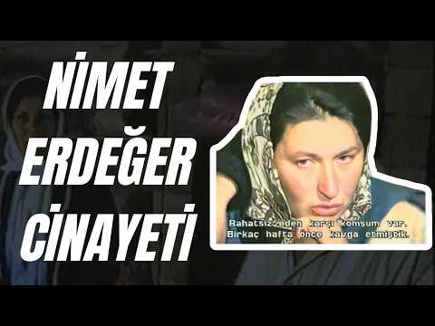 NİMET ERDEĞER CİNAYETİ | ŞOK EDEN GERÇEK