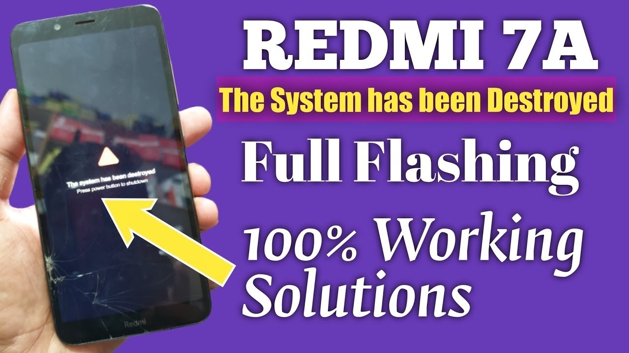 redmi 7a the system has been destroyed problem solve full flashing 100 ...