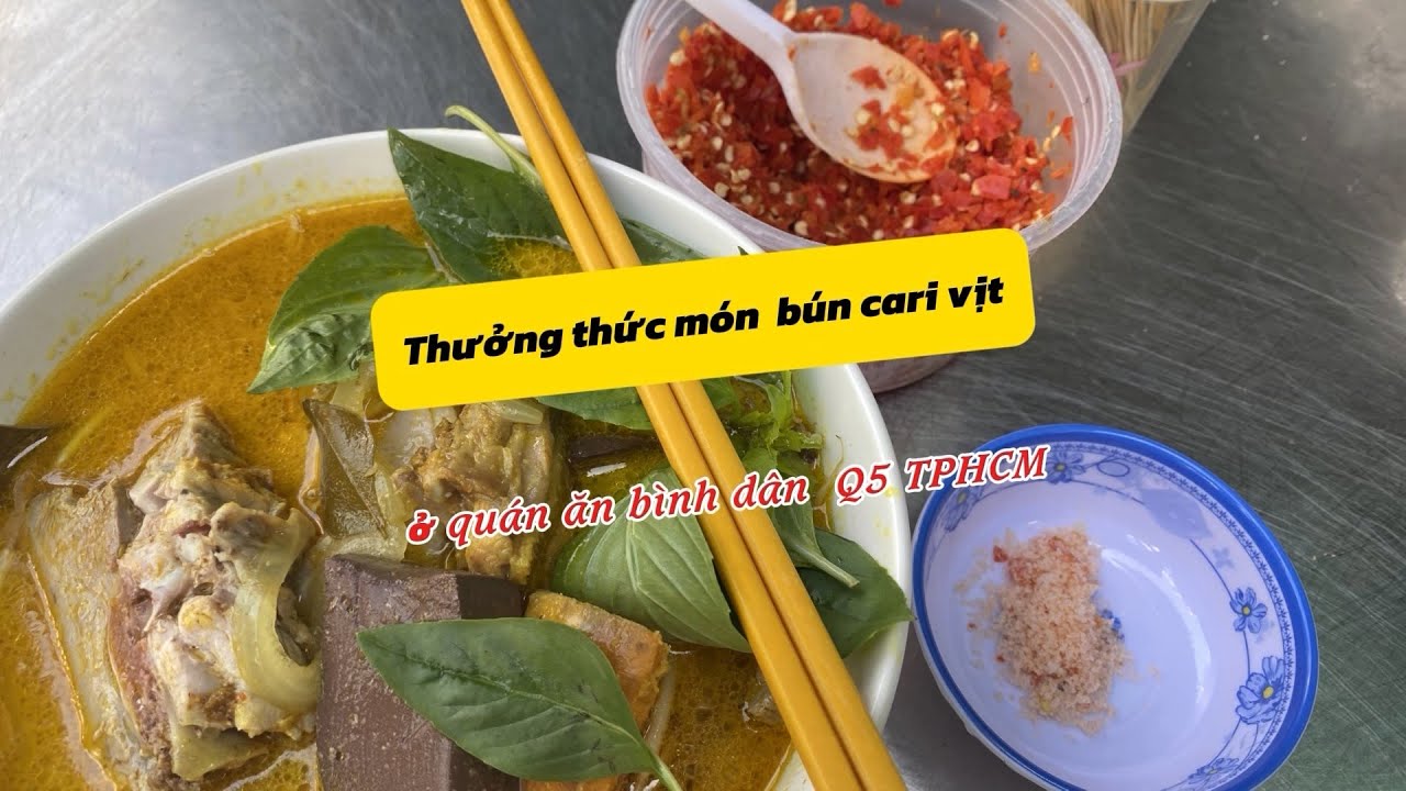 Thưởng thức bún Càri vịt ở quán ăn bình dân Q5 TPHCM - YouTube