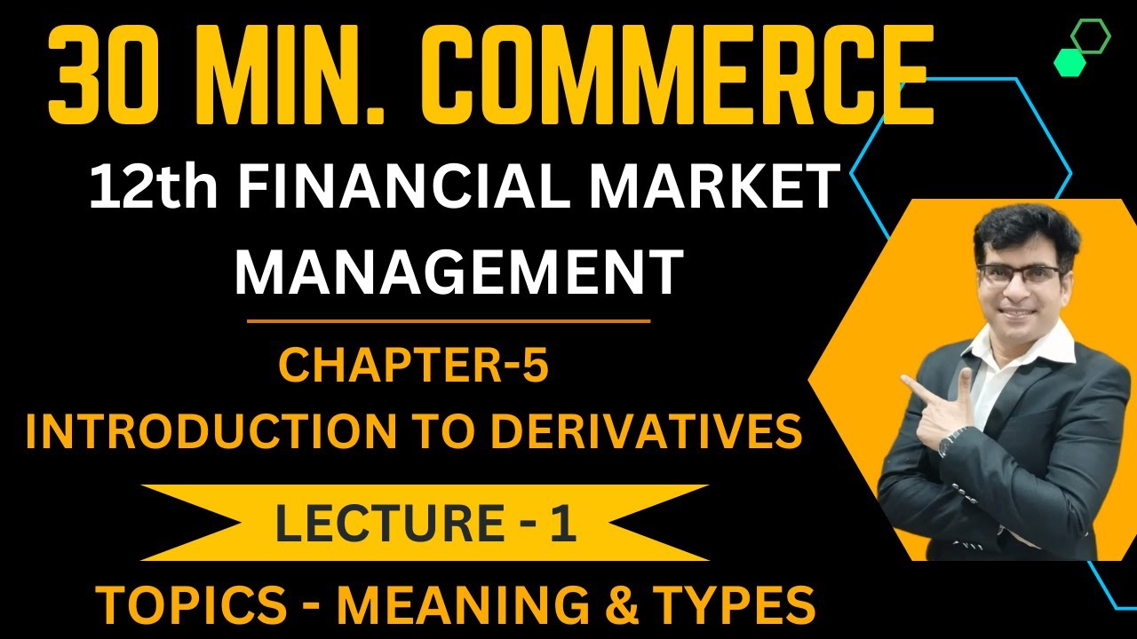 FINANCIAL MARKET MANAGEMENT CLASS 12 CHAPTER 5 INTRDUCTION TO ...