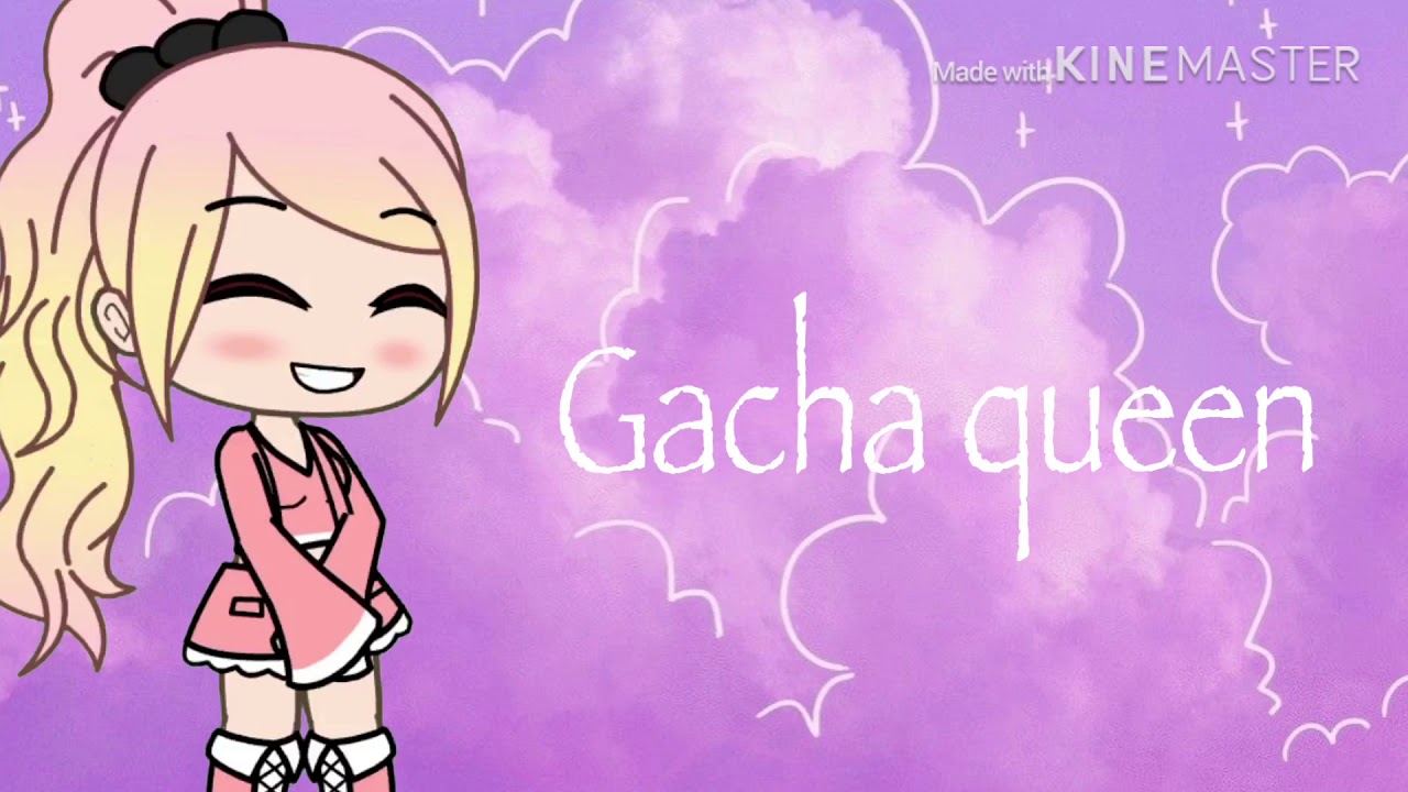 New intro•Gacha queen - YouTube