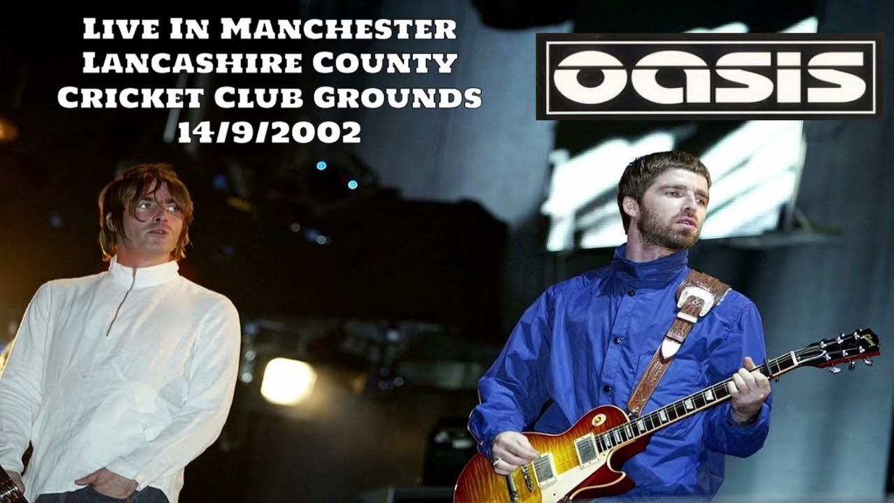 Oasis - Live in Manchester, Lancashire County Cricket Club Grounds ...