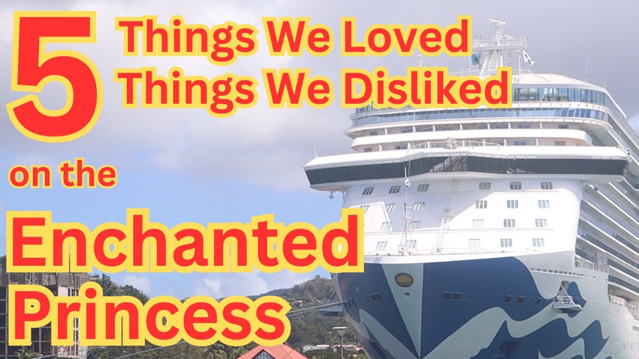 Enchanted Princess 5 Things We Enjoyed And Five Things We Didn't On Our ...