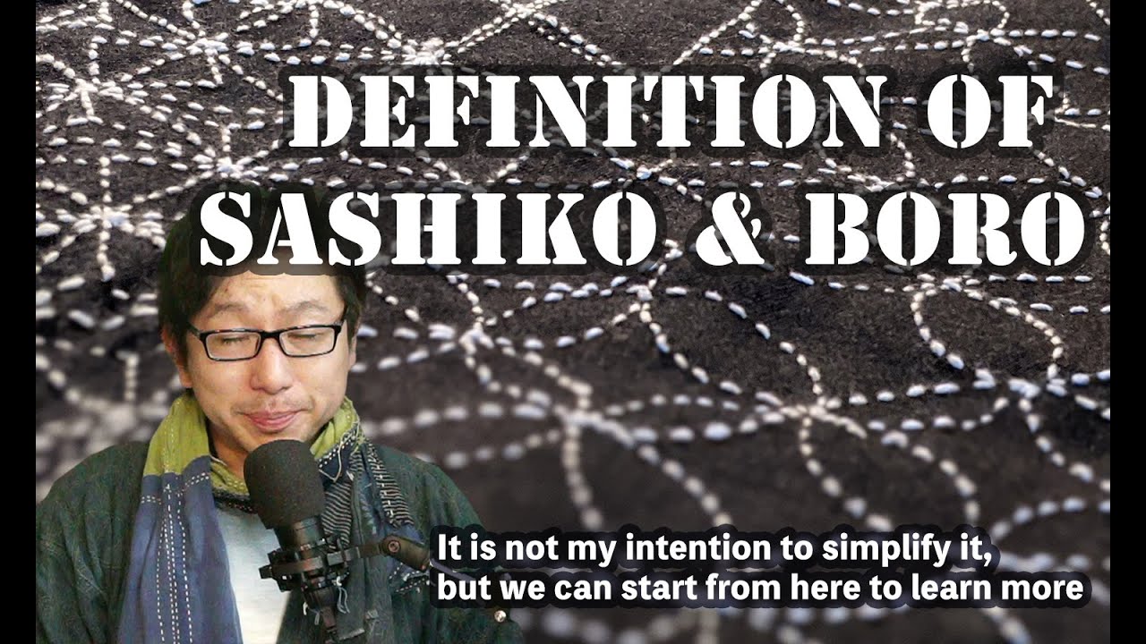 What is Sashiko, What is Boro? - Definition of Sashiko and Boro (Vol.12 ...