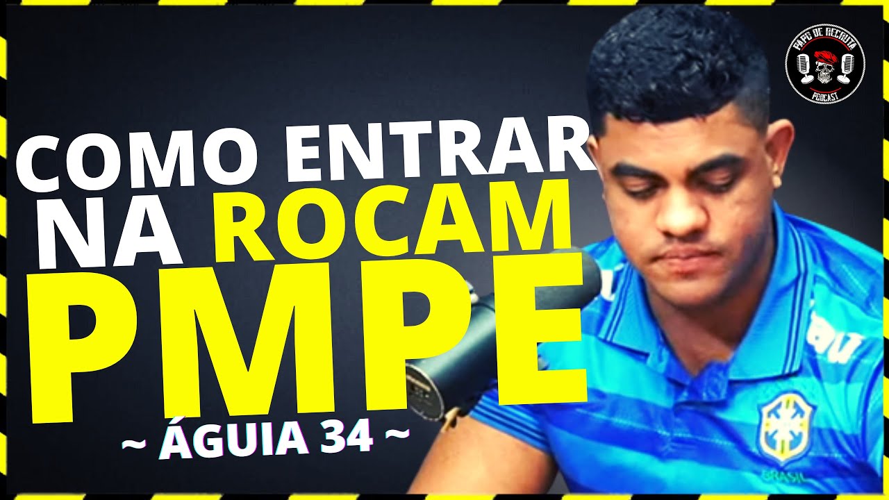 COMO ENTRAR NA ROCAM? (ROCAM PMPE) | ÁGUIA 34 - YouTube