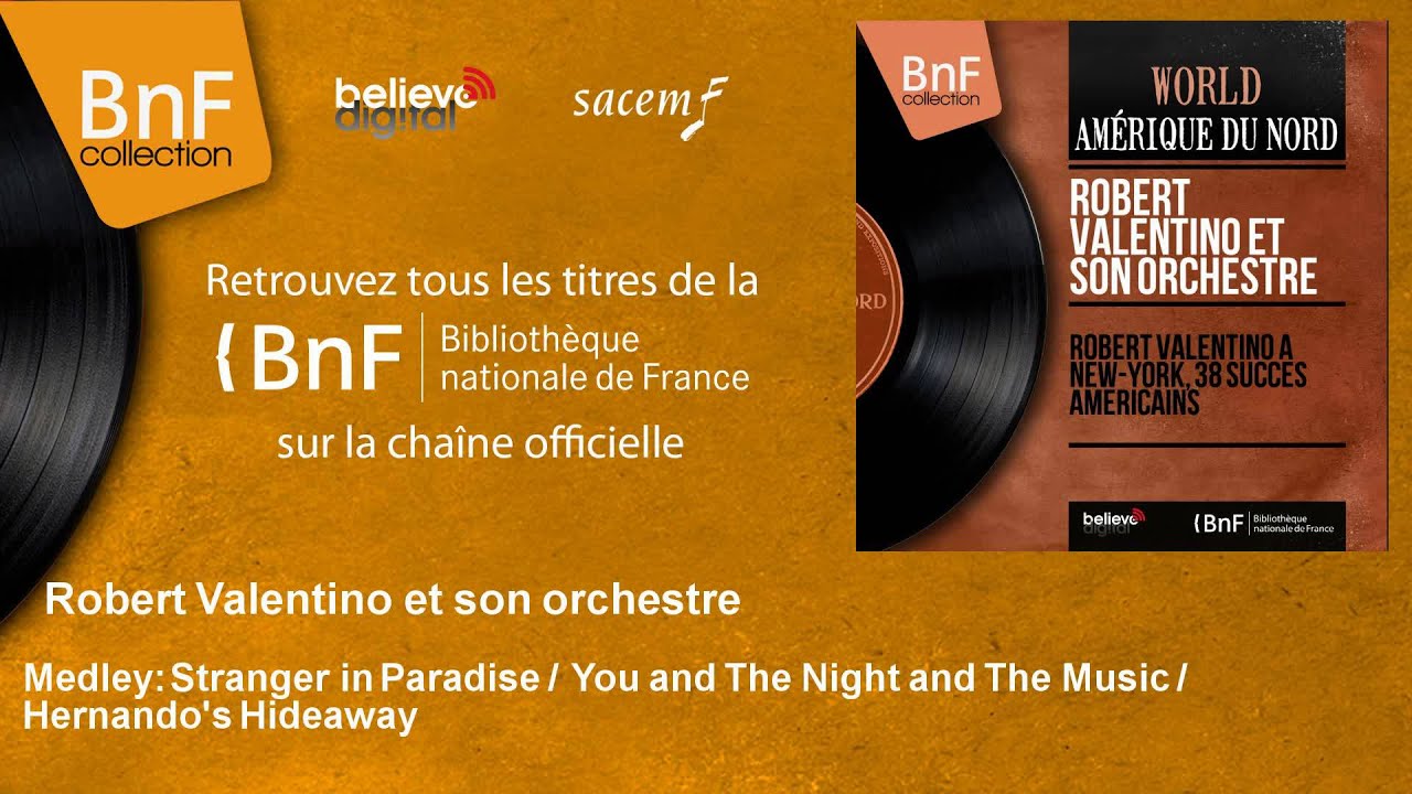 Robert Valentino et son orchestre - Medley: Stranger in Paradise / You ...