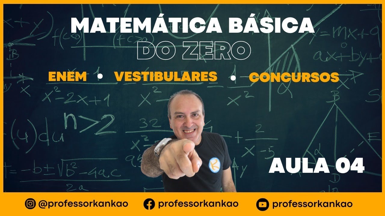 CURSO DE MATEMÁTICA BÁSICA DO ZERO - AULA 4 - YouTube