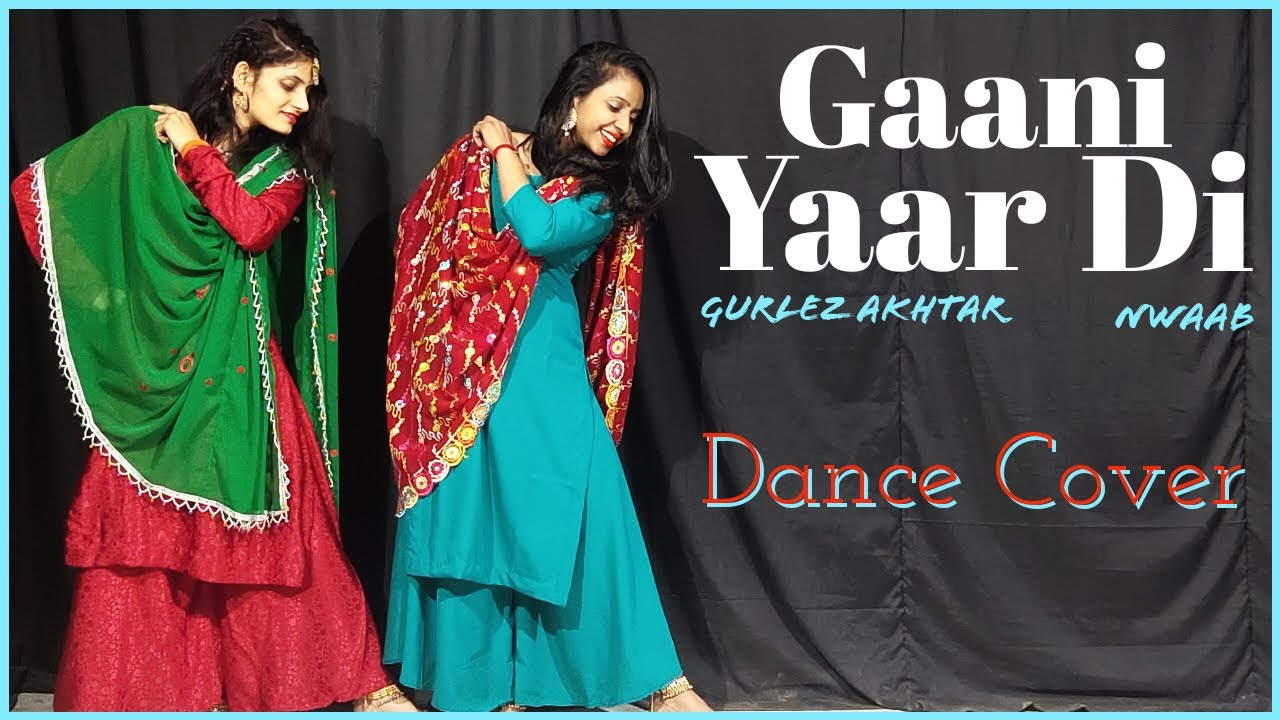 Gaani Yaar Di | Dance Cover | Gurlez Akhtar | Nawab | Pranjal Dahiya ...