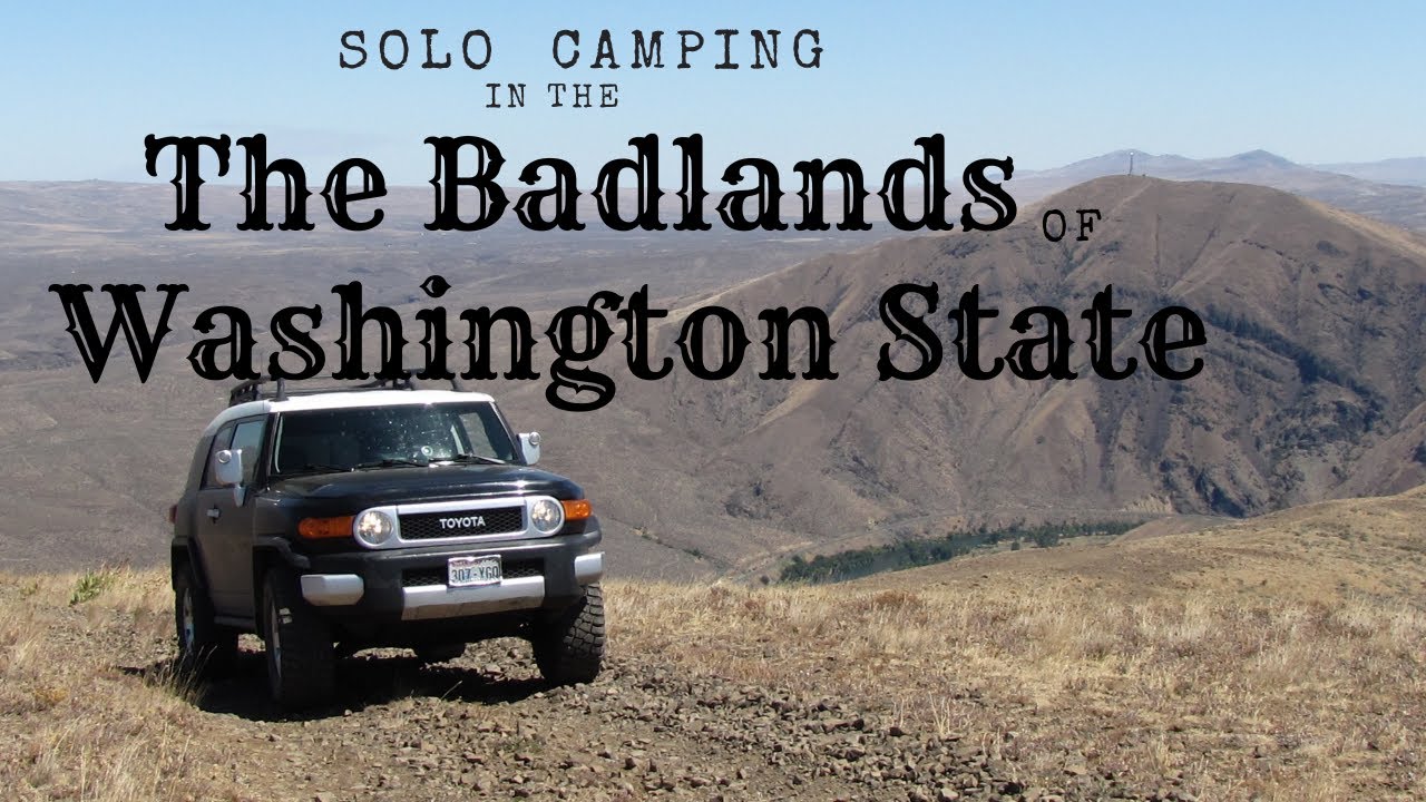 Remote Camping in the Badlands of Washington - YouTube