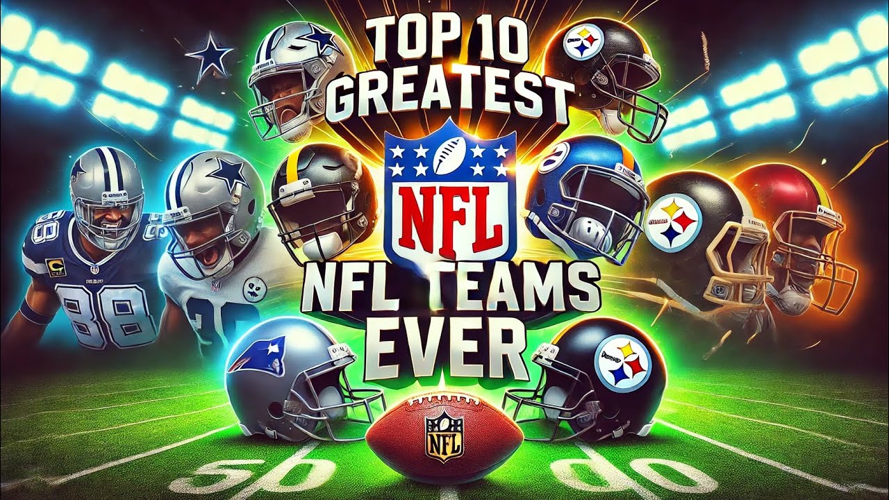 🏈 Top 10 Greatest @NFL Teams Ever! 🏆 - YouTube