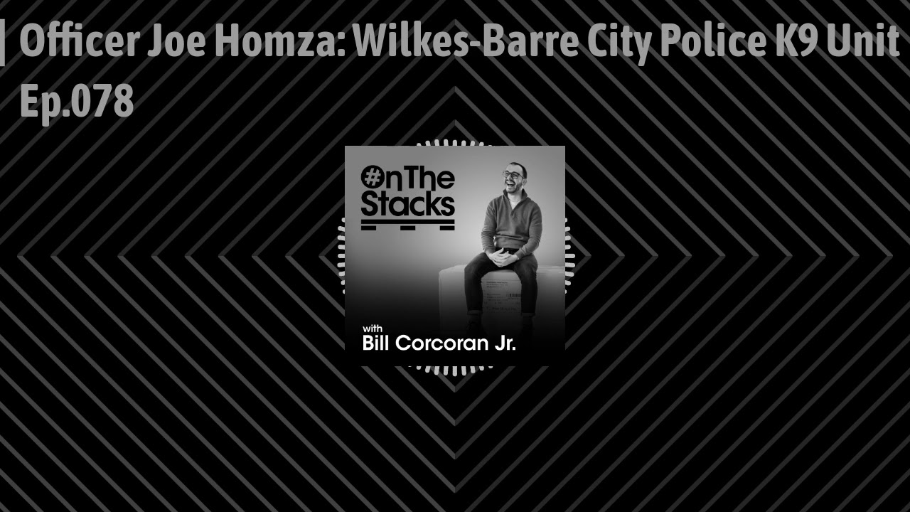 Officer Joe Homza: Wilkes Barre City Police K9 Unit – Ep.078 - YouTube