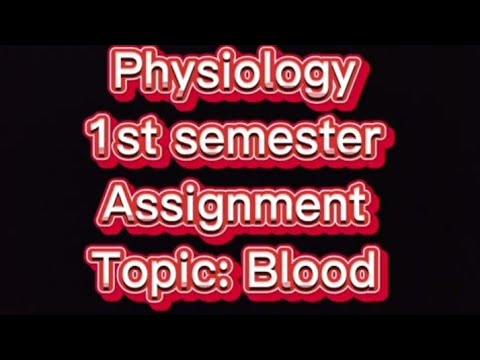Physiology Assignment topic: blood #presentation # physiology # blood ...