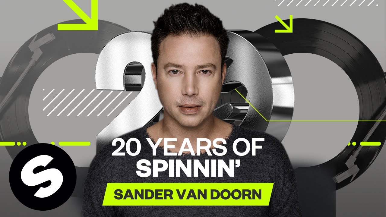 20 Years of Spinnin' Records - Sander van Doorn - YouTube