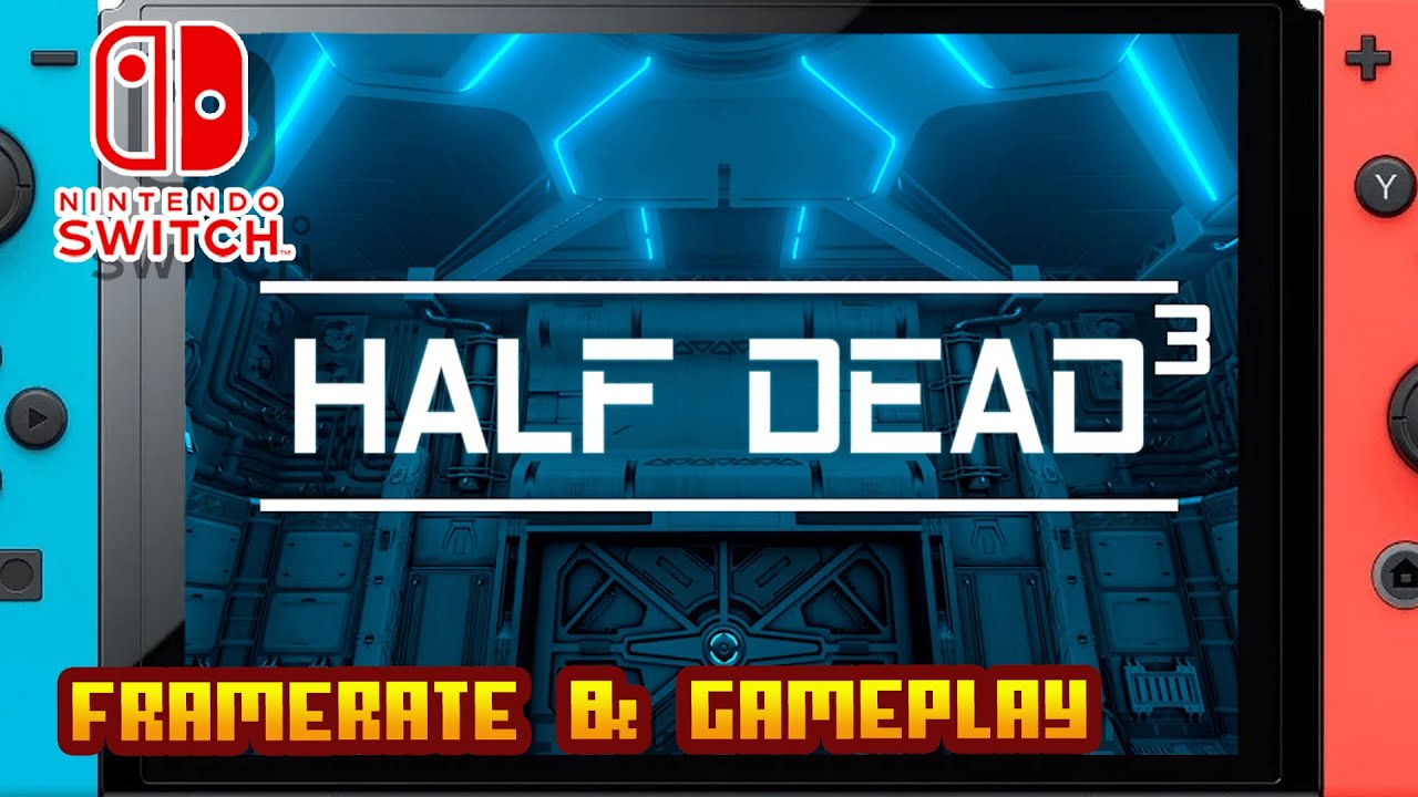 Half Dead 3 - (Nintendo Switch) - Framerate & Gameplay - YouTube