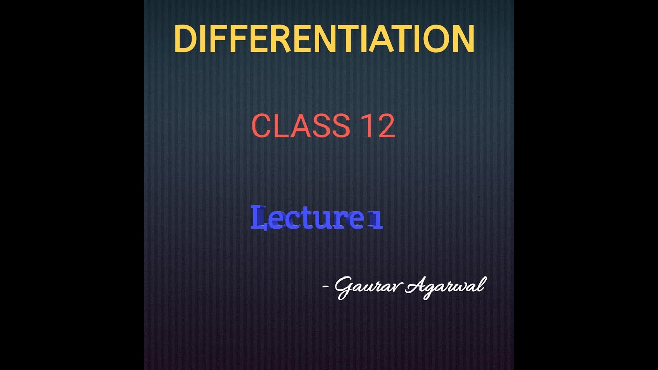 Lecture 1 differentiation class 12 - YouTube