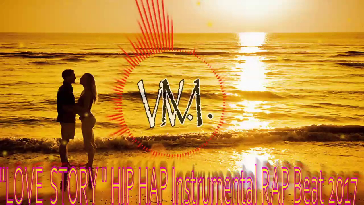 "LOVE STORY" HIP - HOP Instrumental RAP Beat 2017 - YouTube