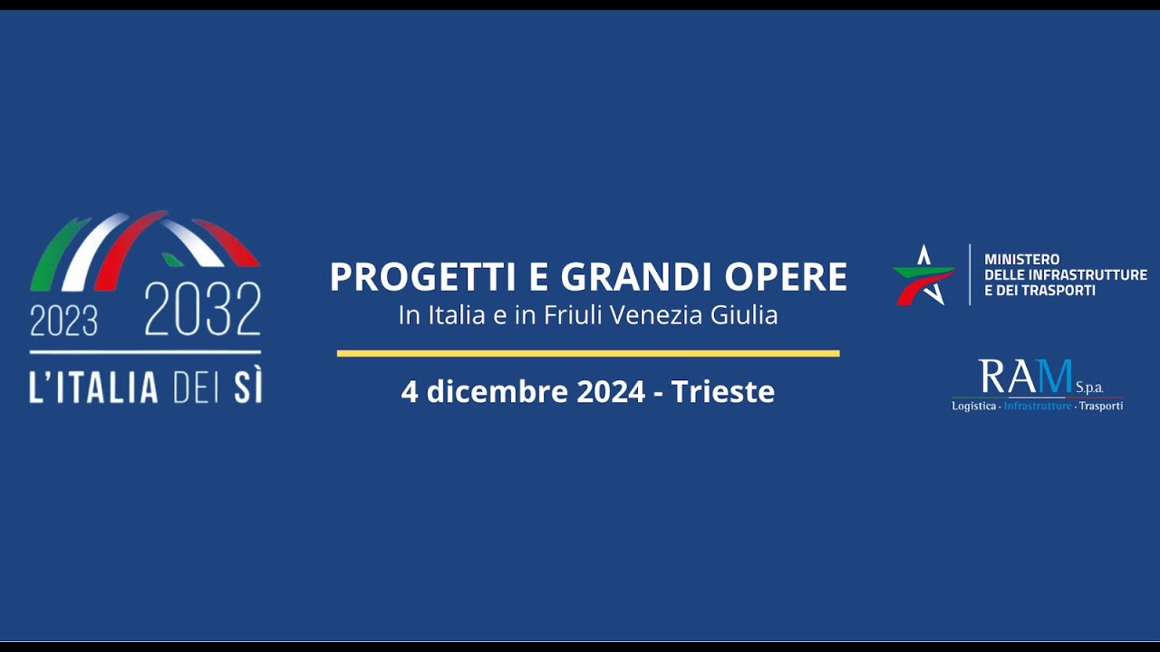 ITALIA DEI SÌ - PROGETTI E GRANDI OPERE IN ITALIA E IN FRIULI-VENEZIA ...
